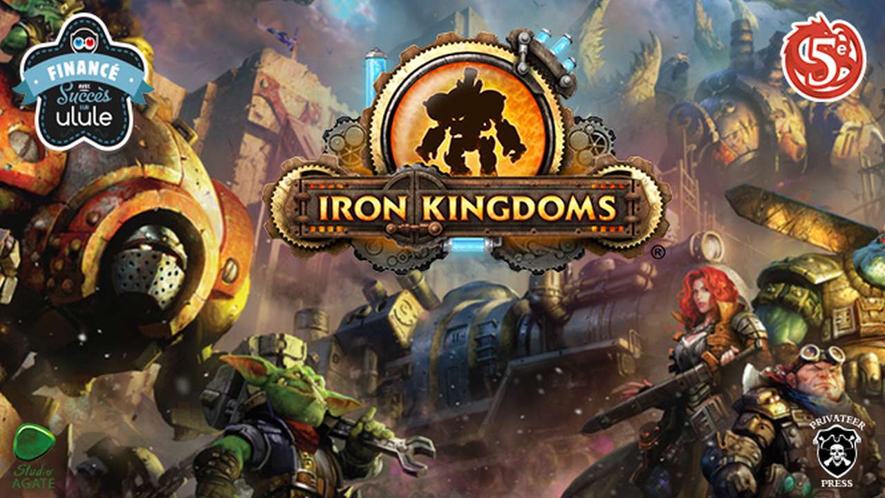 Iron Kingdoms : le jeu de rôle Full Metal Fantasy - Ulule