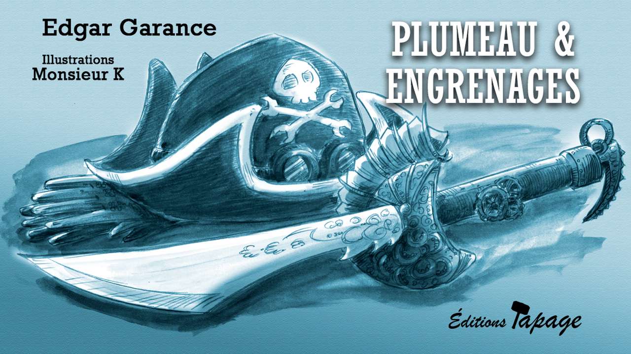 "Plumeau et Engrenages" : À l'abordage ! - Ulule