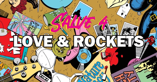 LOVE and ROCKETS - Salve 4 - Ulule