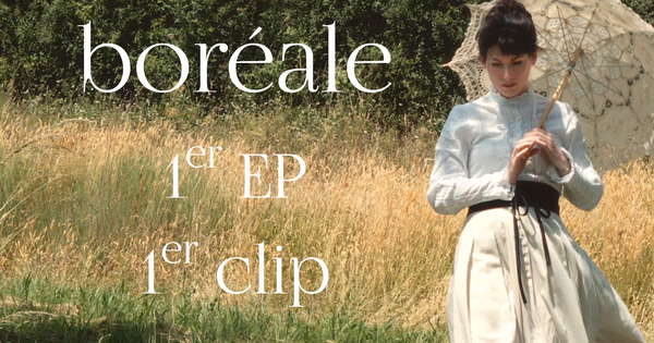 Boréale // 1er EP // indie // folk // chanson