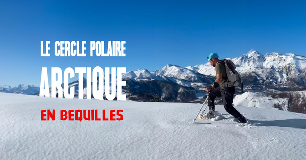 LE CERCLE POLAIRE ARCTIQUE EN BEQUILLES | Le documentaire 🎥