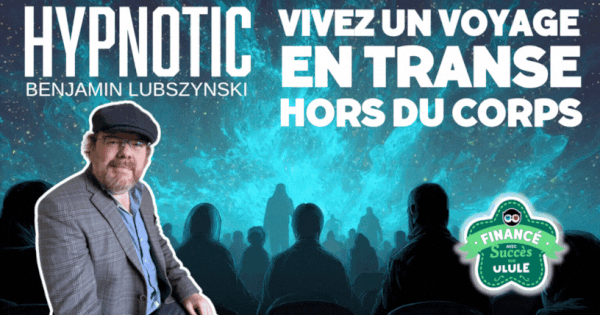HYPNOTIC, l'expérience collective d'hypnose.
