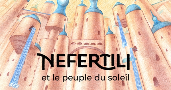 Nefertili et le peuple du soleil