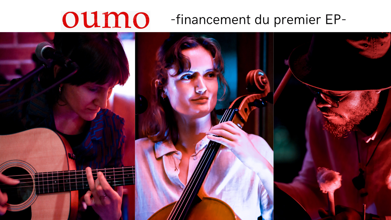 OUMO - Financement de notre premier EP - Ulule