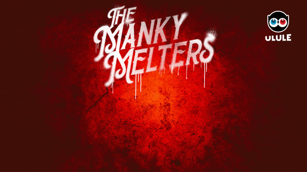 The Manky Melters - Participe à notre premier album ! - Ulule