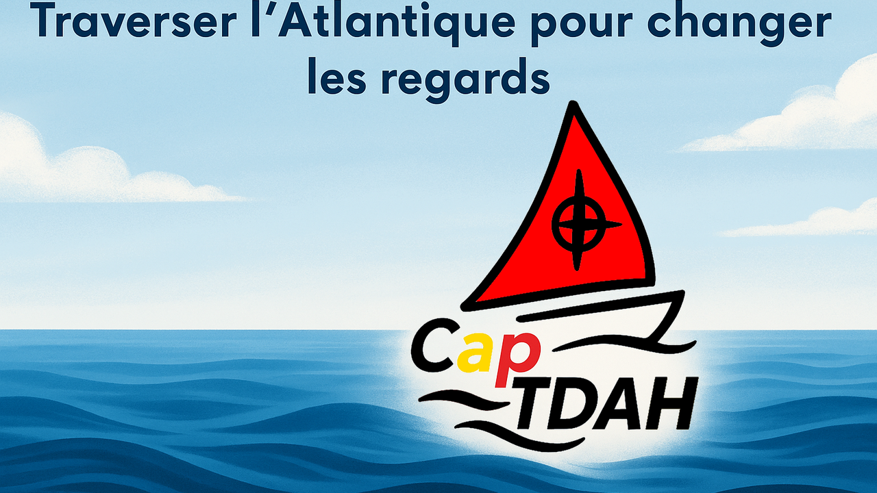 Cap TDAH – Traverser l’Atlantique pour changer les regards