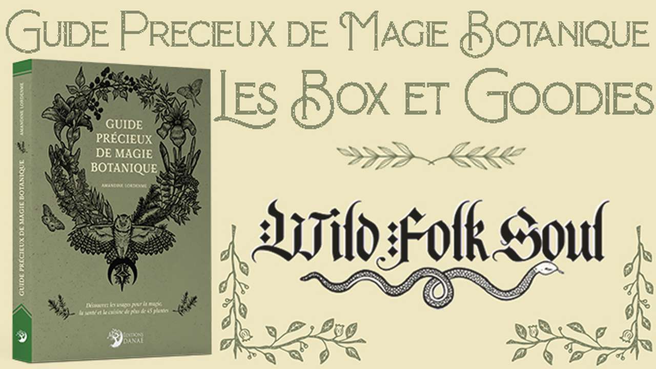 Les Box et Goodies du Guide Précieux de Magie Botanique - Ulule
