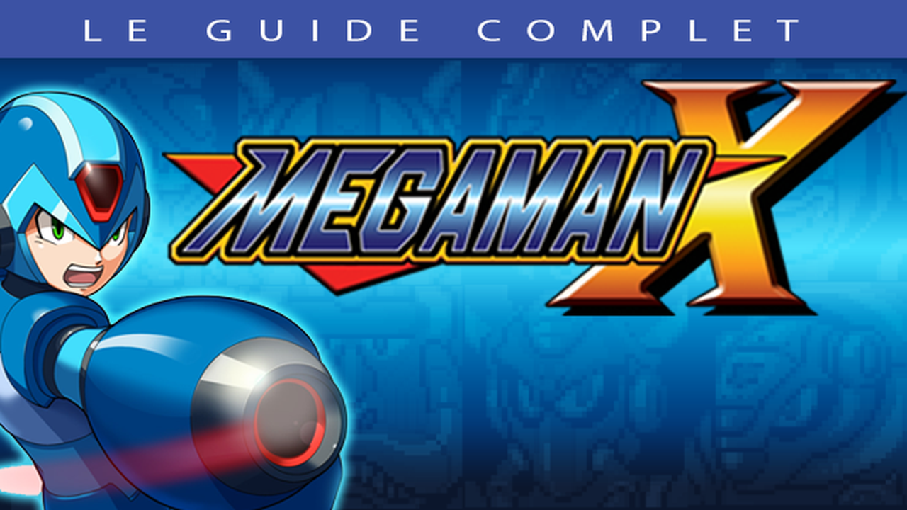 Guide Complet Mega Man X