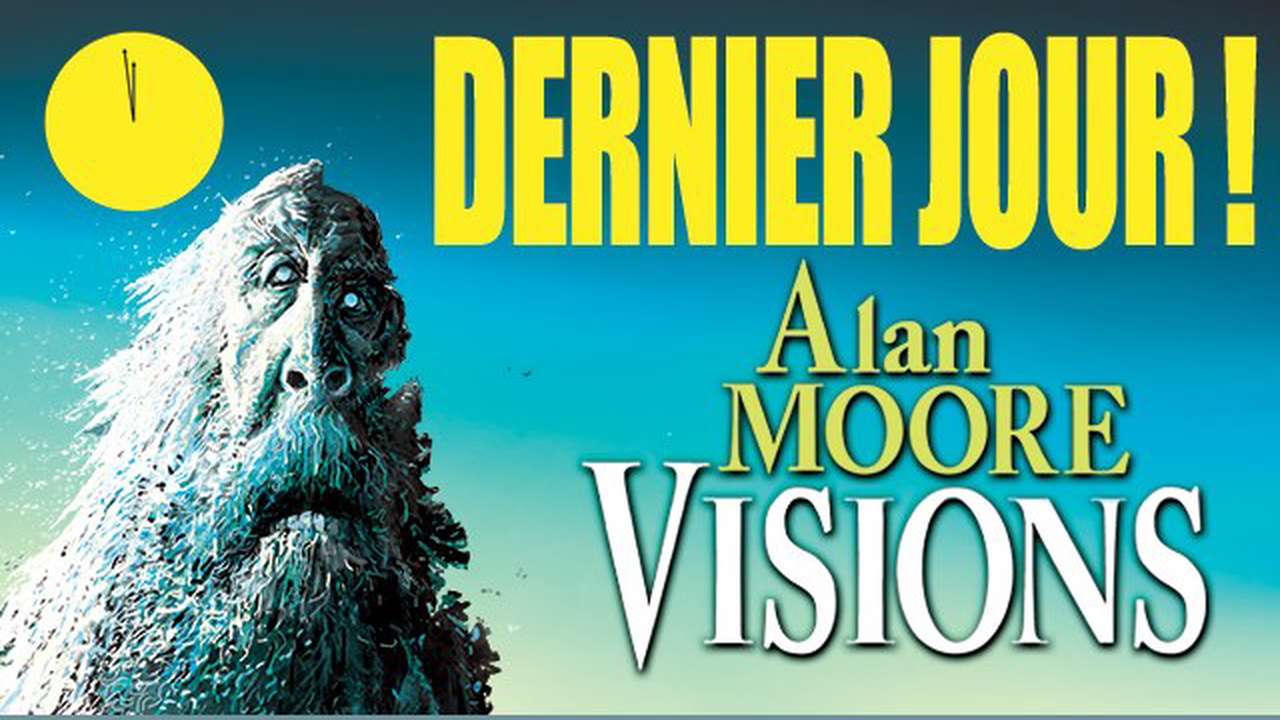 Visions d'Alan Moore - Ulule