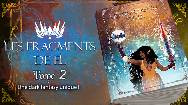 Les Fragments de El: Tome 2, édition Deluxe - Ulule