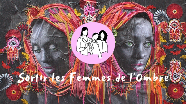 Sortir Les Femmes De L'Ombre Edition 2020 - Ulule