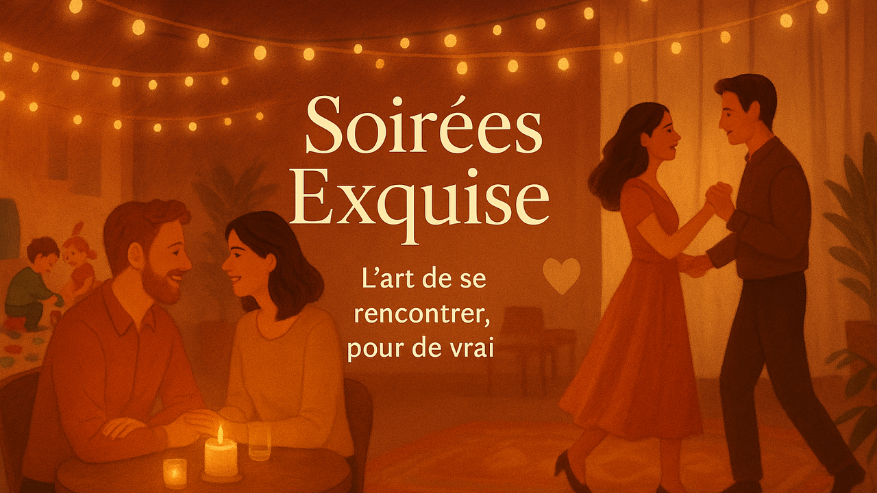 Soirées Exquise – Recréer du lien dans la vraie vie (Loiret) - Ulule
