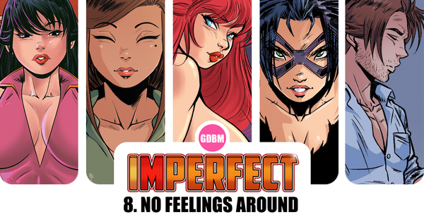 Imperfect 8 - No Feelings Around - Ulule