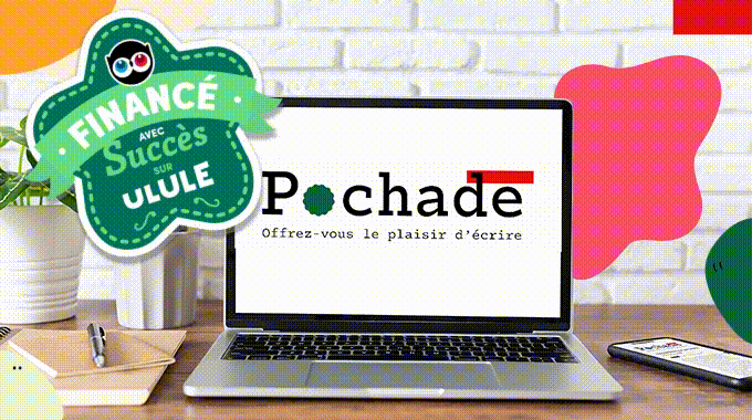 Pochade - Plateforme d’écriture - Ulule