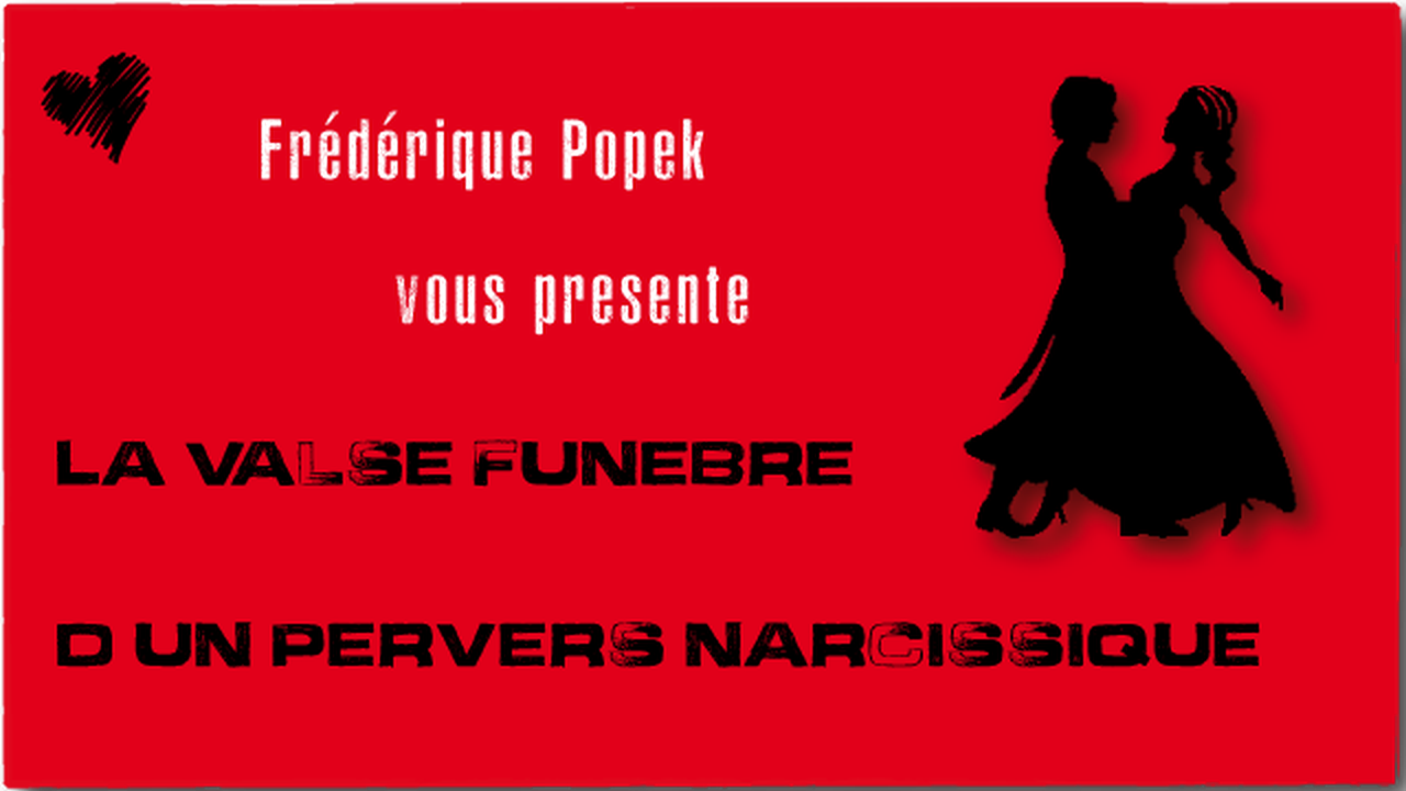 La valse funèbre d'un pervers narcissique - Ulule