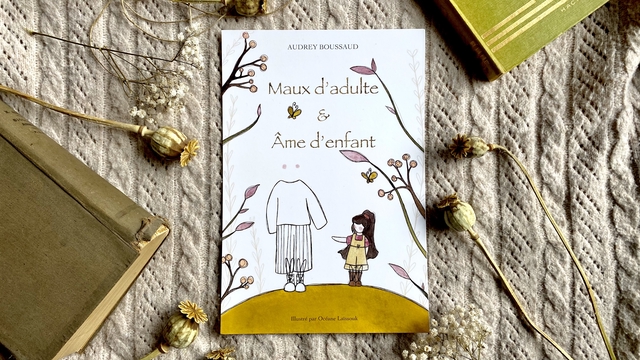Maux d'adulte & Âme d'enfant