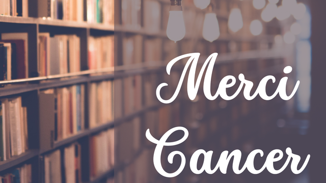 Biographie : Merci cancer