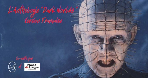Clive Barker "Dark Worlds" Version Française