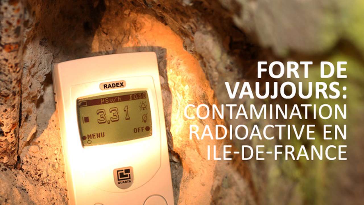 FORT DE VAUJOURS en IDF: radioactif