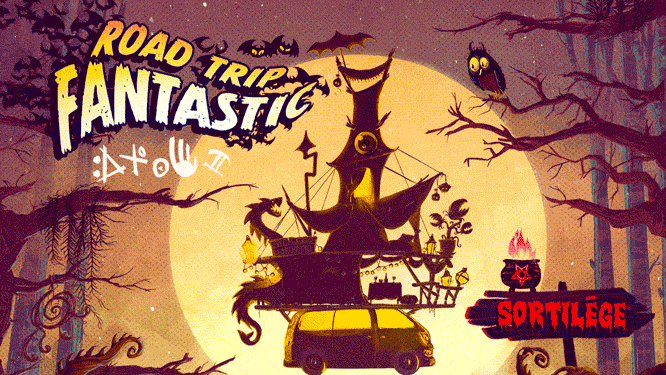 ROAD TRIP FANTASTIC SORTILÈGE - Ulule