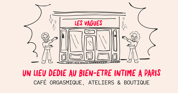 Les Vagues, le 1er lieu dédié au bien-être intime à Paris - Ulule