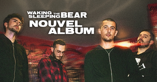 WAKING THE SLEEPING BEAR - NOUVEL OPUS 2024