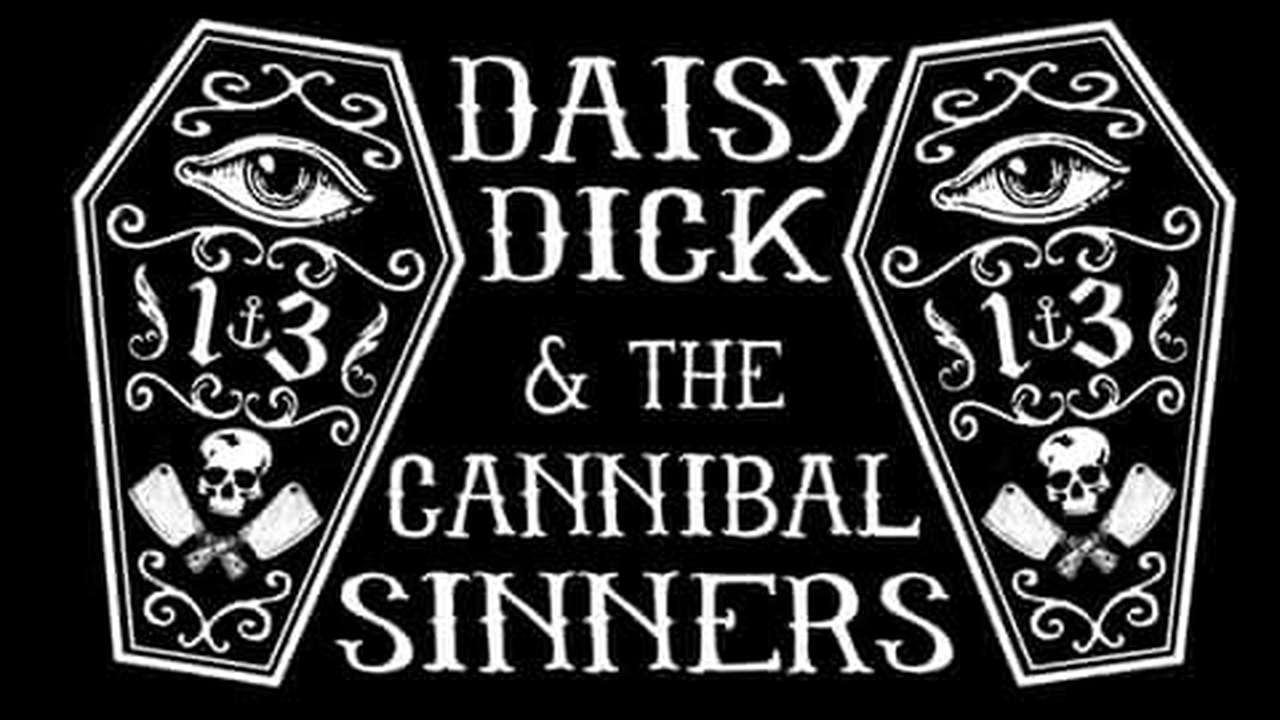 Daisy Dick & The Cannibal Sinners
