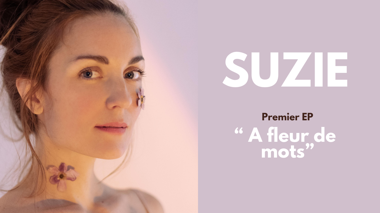premier EP de SUZIE - "A fleur de mots" (chanson)