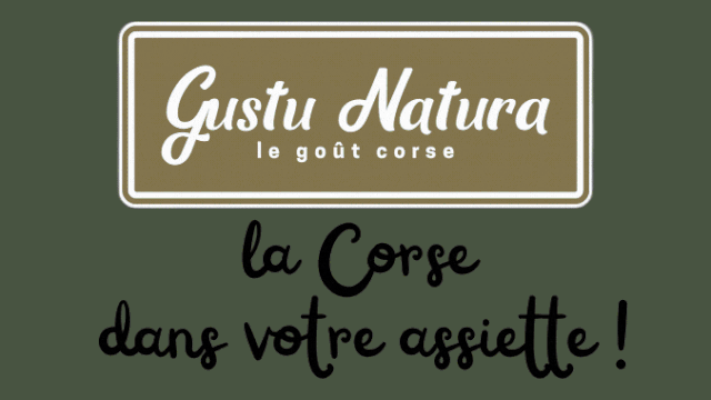 Gustu Natura...La Corse dans votre assiette ...