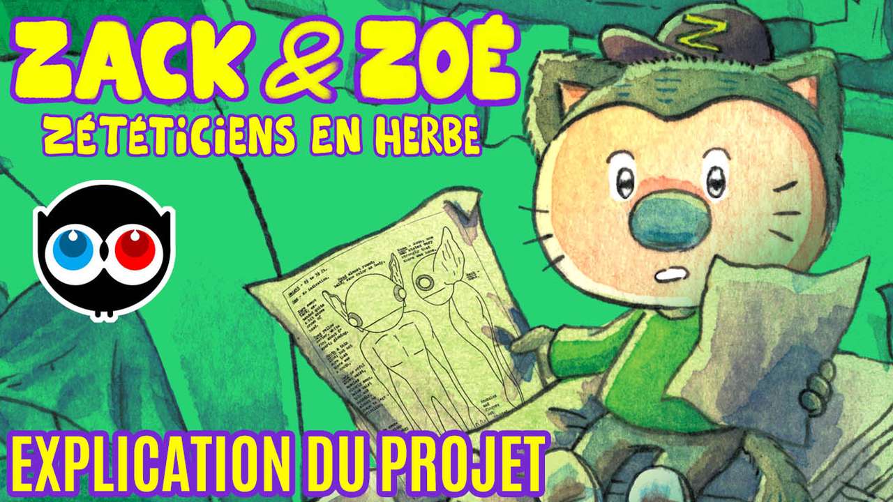 Zack & Zoé, zététiciens en herbe TOME 4 - Ulule