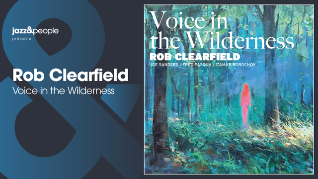 Rob Clearfield "Voice in the Wilderness" - Ulule