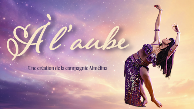À l'aube — Premier spectacle de danse orientale d'Almélina