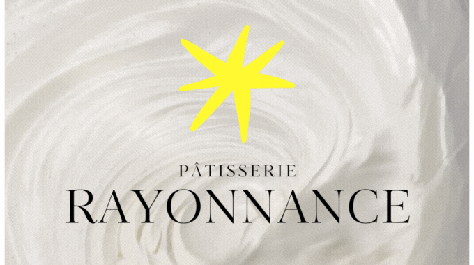 Pâtisserie Rayonnance - Ulule