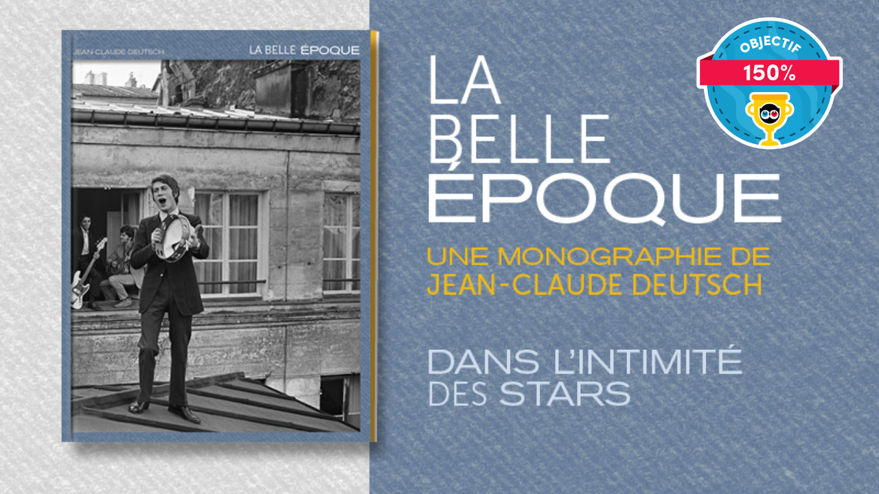 LA BELLE ÉPOQUE – Le livre photo de Jean-Claude Deutsch - Ulule