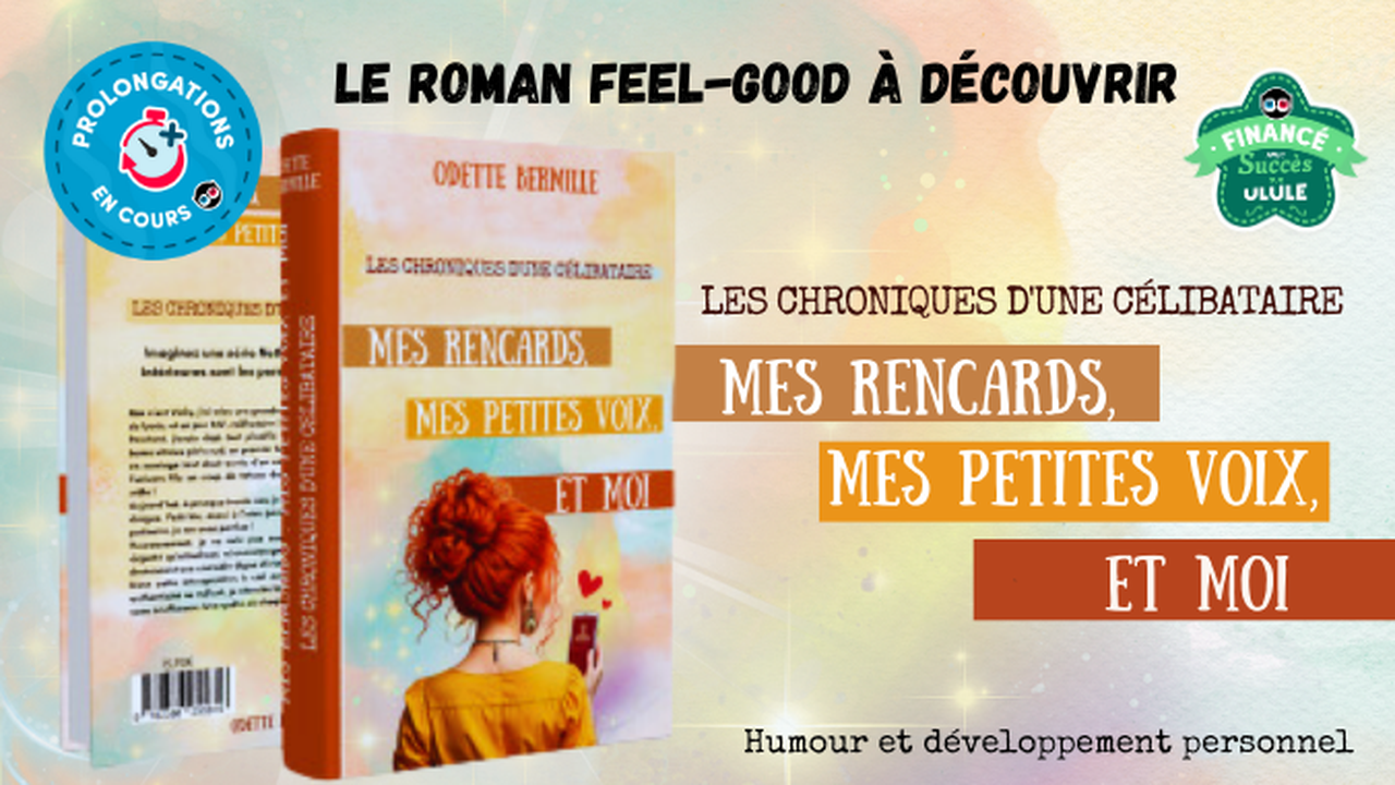 Roman humoristique📚Mes rencards, mes petites voix et moi📚 - Ulule