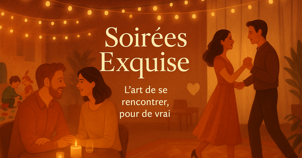 Soirées Exquise – Recréer du lien dans la vraie vie (Loiret)