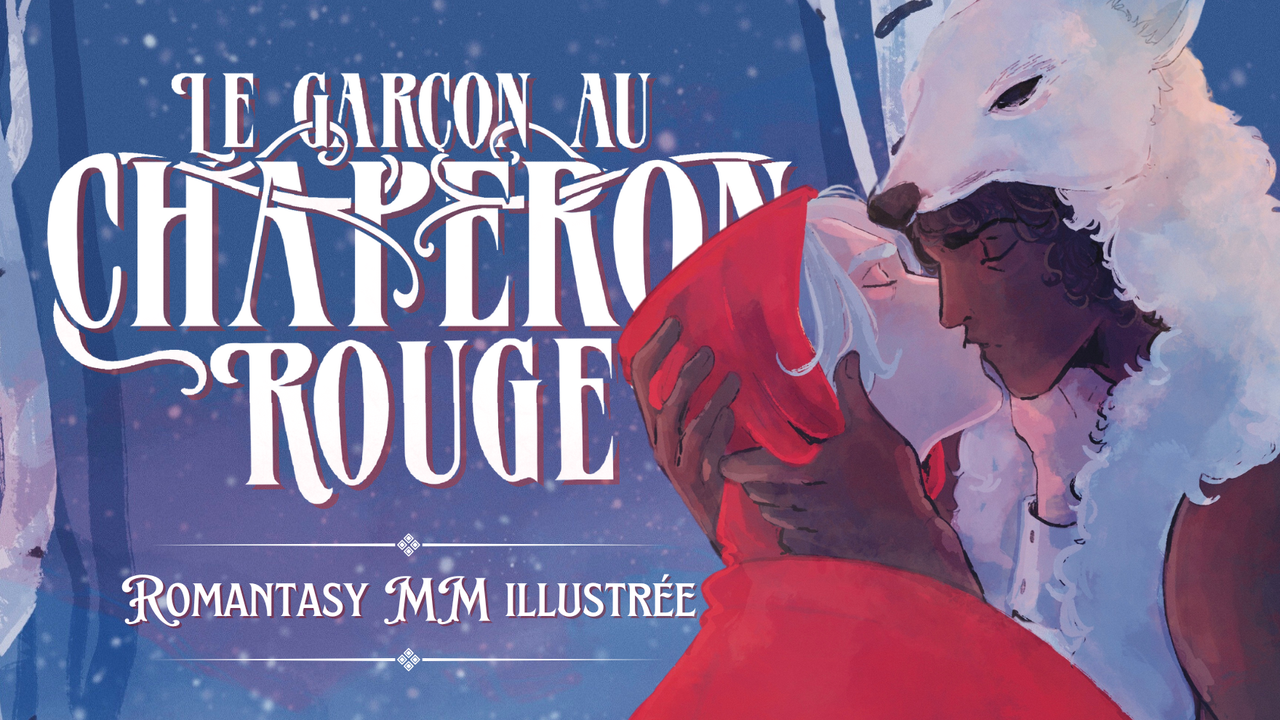 Le Garçon au chaperon rouge - romantasy MM - Ulule