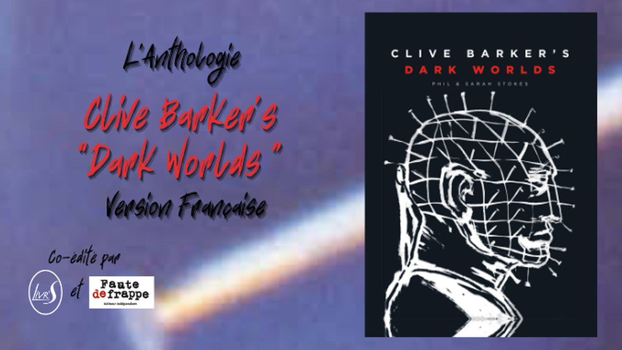 Clive Barker "Dark Worlds" Version Française