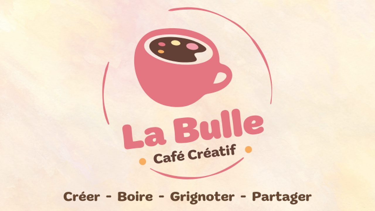 La Bulle - Café Créatif