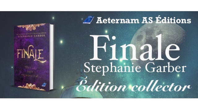 Édition Collector Finale Stephanie Garber - Ulule