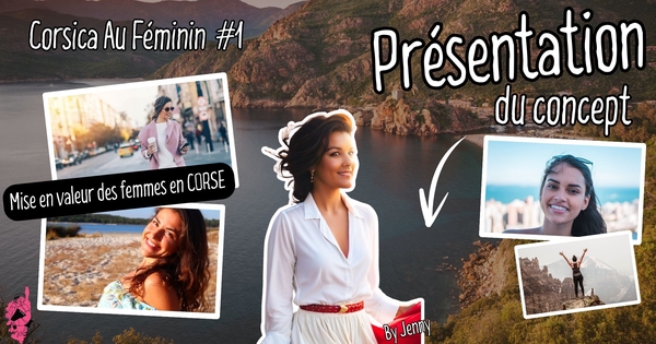 Corsica au Féminin : révélons celles qui osent
