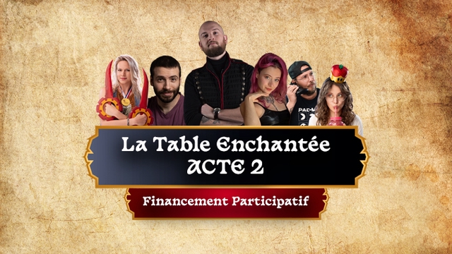 Acte 2 – Le retour de La Table Enchantée