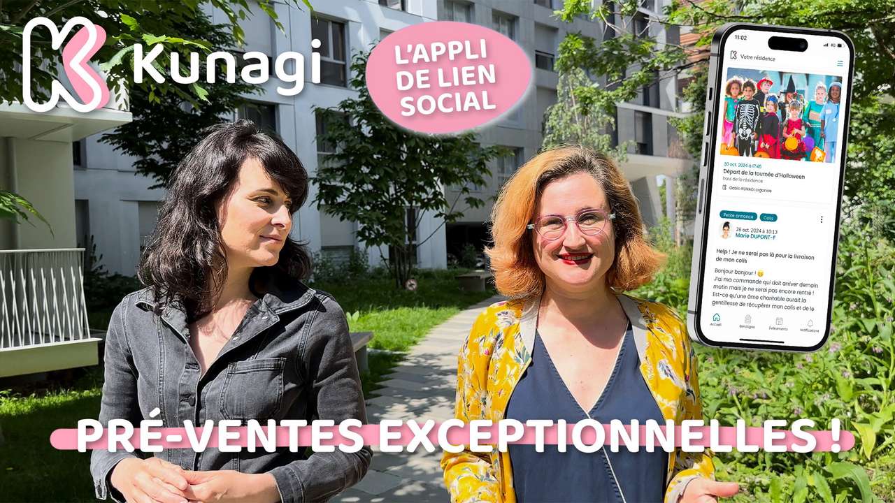 Adoptez KUNAGI l'appli qui tisse les liens entre voisins