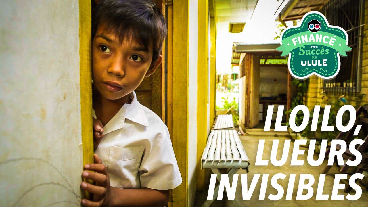 Iloilo, lueurs invisibles - Ulule