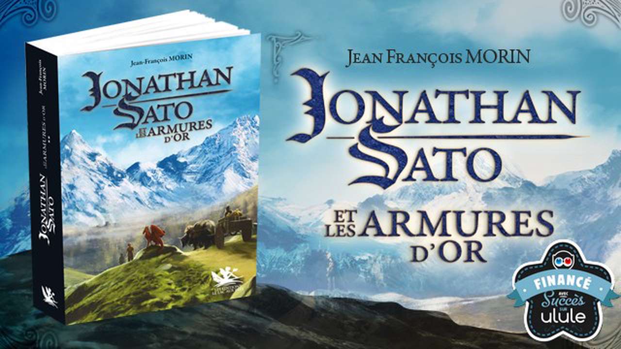 Jonathan Sato et les armures d'or - Ulule