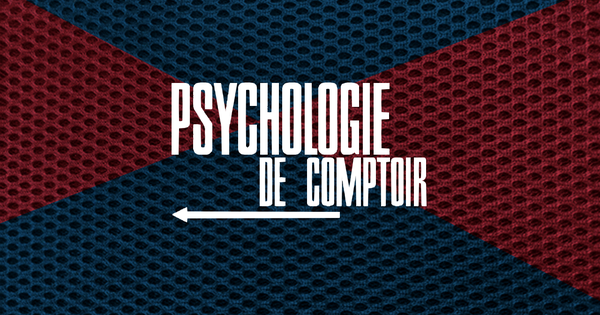 Psychologie de Comptoir - Episode 19 & 20 - Ulule