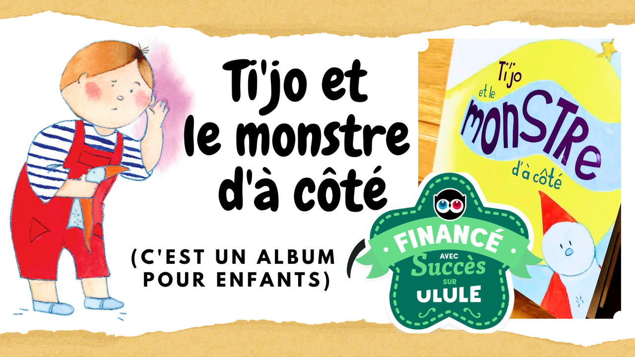 Ti'jo et le monstre d'à côté 🏡🌜👀 - Ulule
