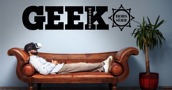 Le Hors Série Geek Magazine : Psychologeek
