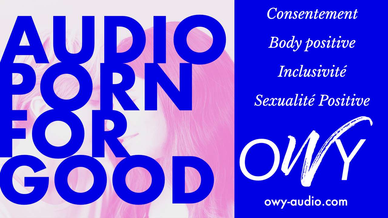 OWY - Audio Porn For Good