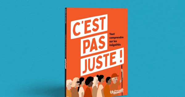 C'est pas juste ! Tout comprendre sur les inégalités - Ulule